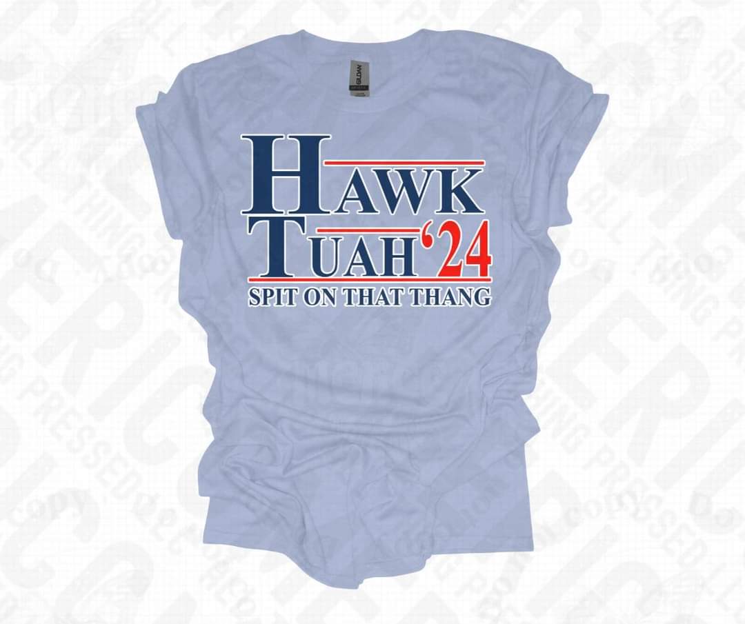 Hawk Tuah '24 🥰 – Mericc All Things Pressed LLC